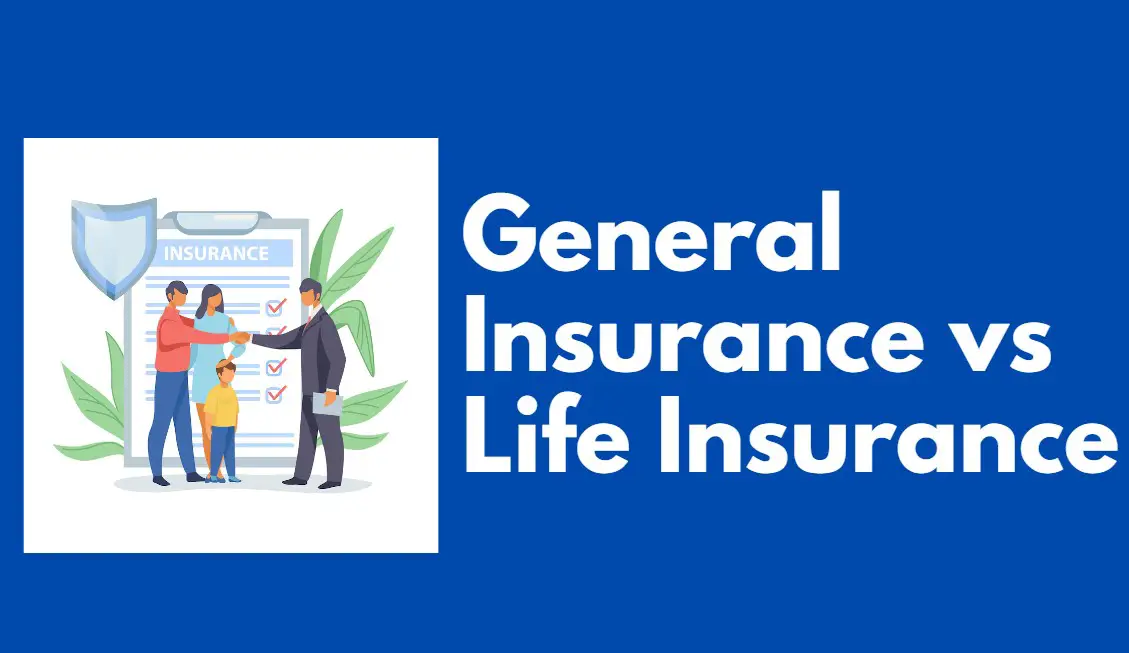 General Insurance vs Life Insurance - BanarasWap